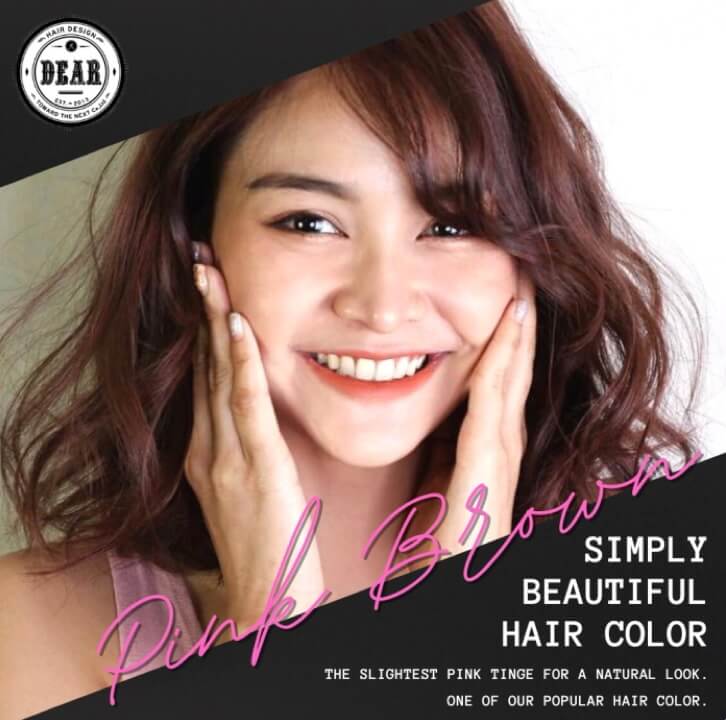 ピンクブラウンカラー【DEAR Hair Design】｜バンコクの美容院専門サイト｜ビューティーバンコク